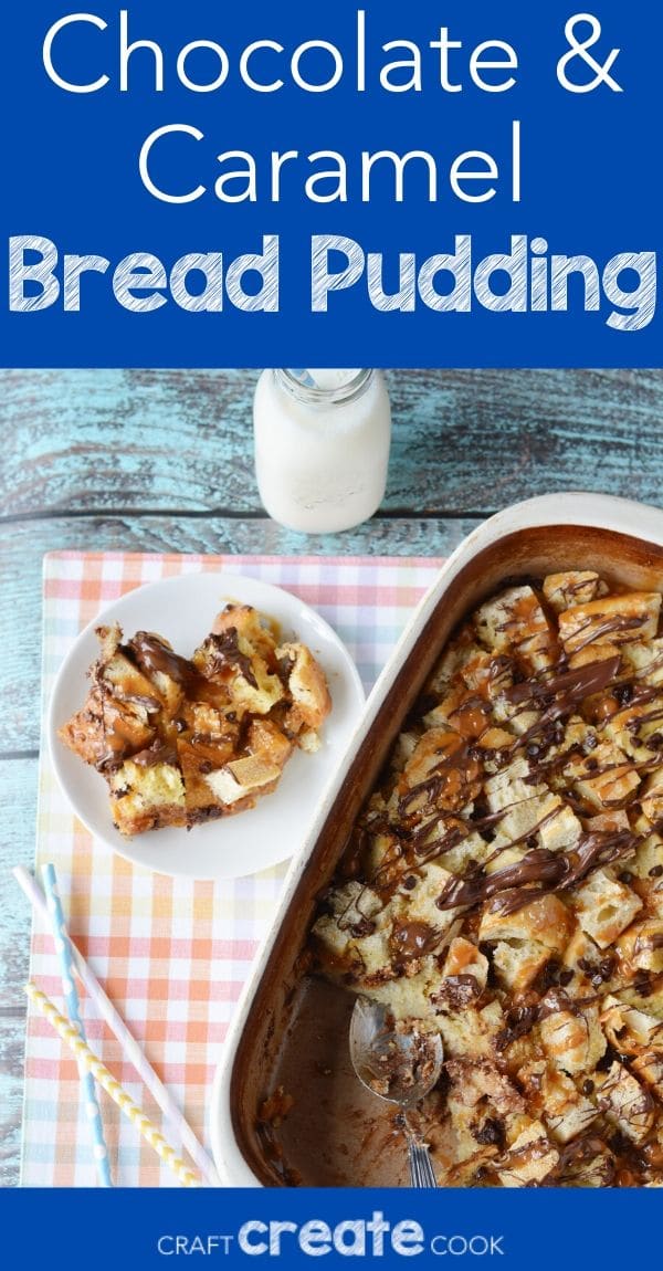Decadent Chocolate Caramel Bread Pudding Recipe - Craft Create Cook