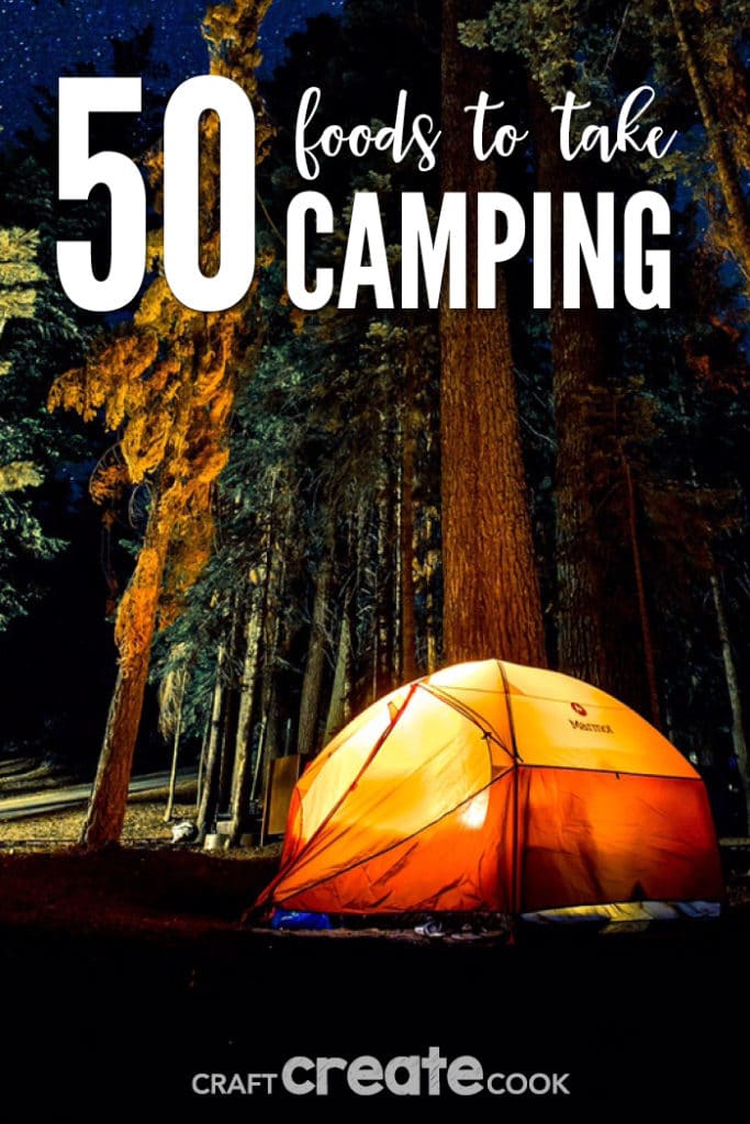 50 Food Essentials to Bring Camping - Craft Create Cook