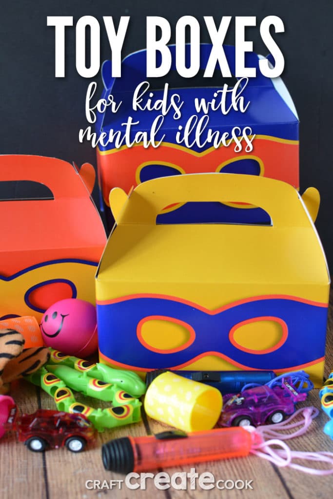 Toy Boxes for Children with Mental Illness - Craft Create Cook