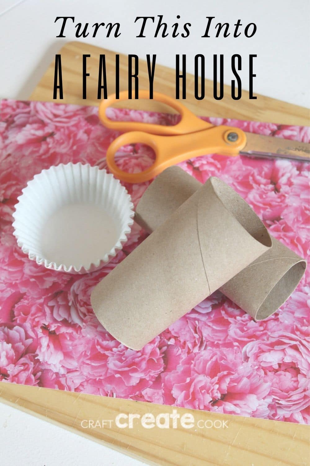 Easy Upcycled Cardboard Roll Fairy House Kid's Craft - Craft Create Cook